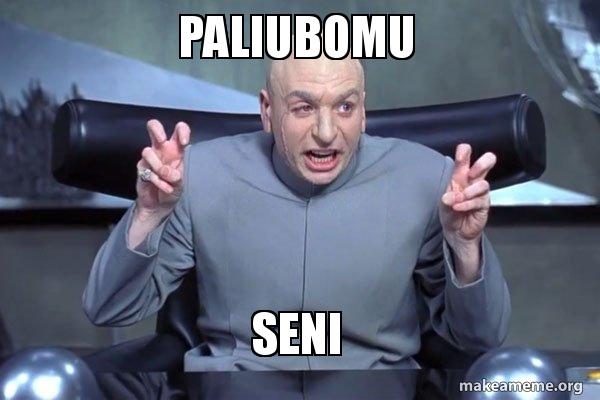 paliubomu seni - Dr Evil Austin Powers Meme Generator