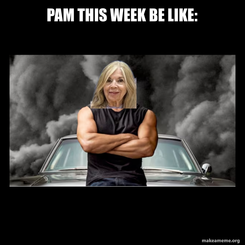 Pam this week be like: Meme Generator