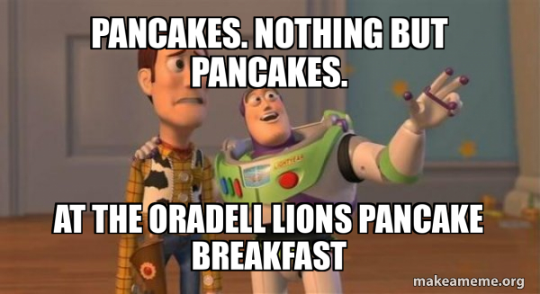 PANCAKES. NOTHING BUT PANCAKES. AT THE ORADELL LIONS PANCAKE BREAKFAST ...