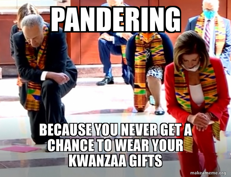 pandering BECAUSE YOU NEVER GET A CHANCE TO WEAR YOUR KWANZAA GIFTS ...