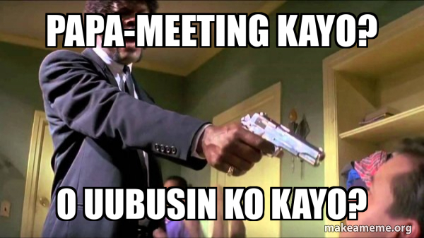 PAPA-MEETING KAYO? O UUBUSIN KO KAYO? - Samuel L. Jackson Say What Meme ...