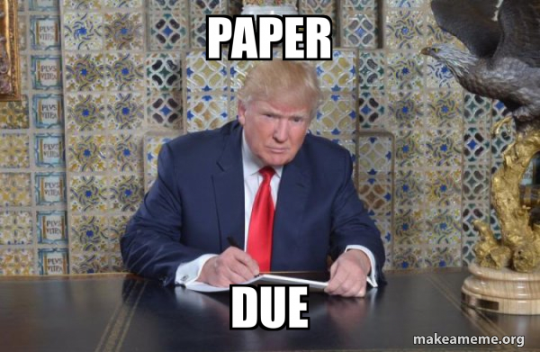 paper due - Donald Trump Writing Speech Meme Generator