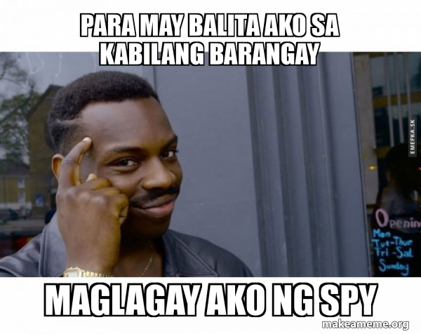 Para may balita Ako sa kabilang barangay Maglagay Ako ng spy - Roll ...
