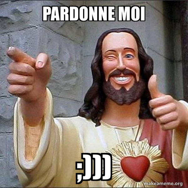 pardonne moi ;))) - Cool Jesus Meme Generator