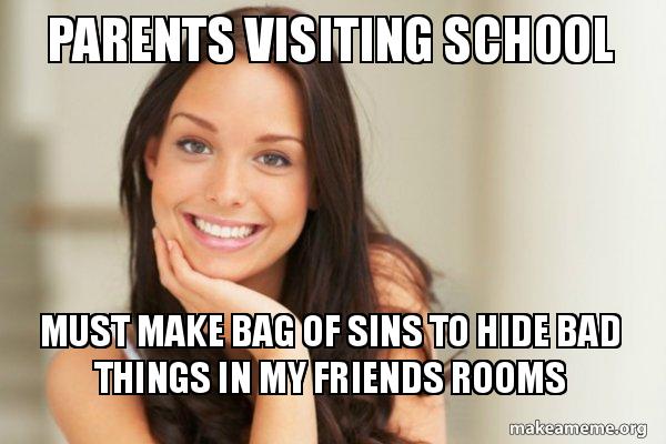 Parents visiting school Must make bag of sins to hide bad things in my ...