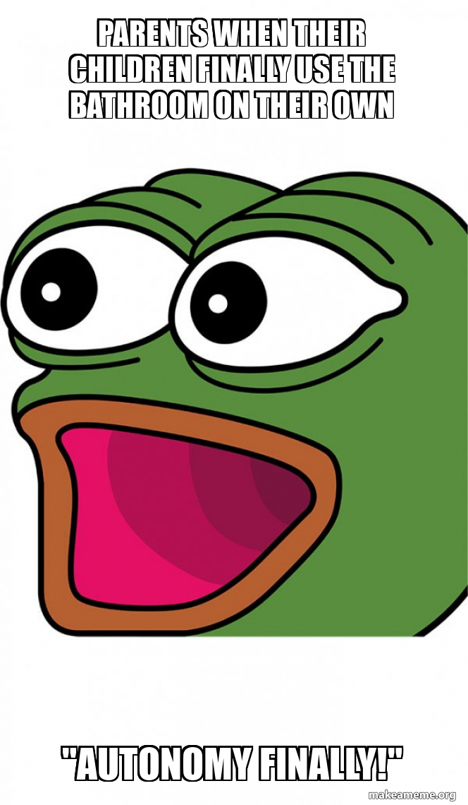 Parents when their children finally use the bathroom on their own ...