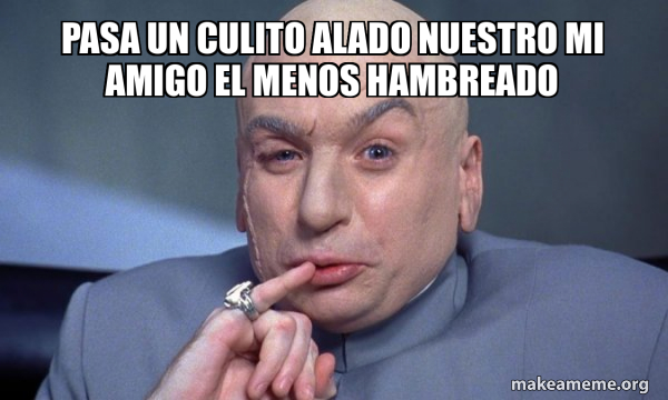 pasa un culito alado nuestro mi amigo el menos hambreado - You Complete ...