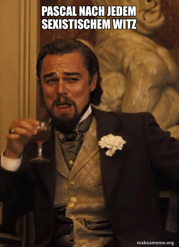 Pascal nach jedem sexistischem Witz - Leonardo DiCaprio Laughing Django ...