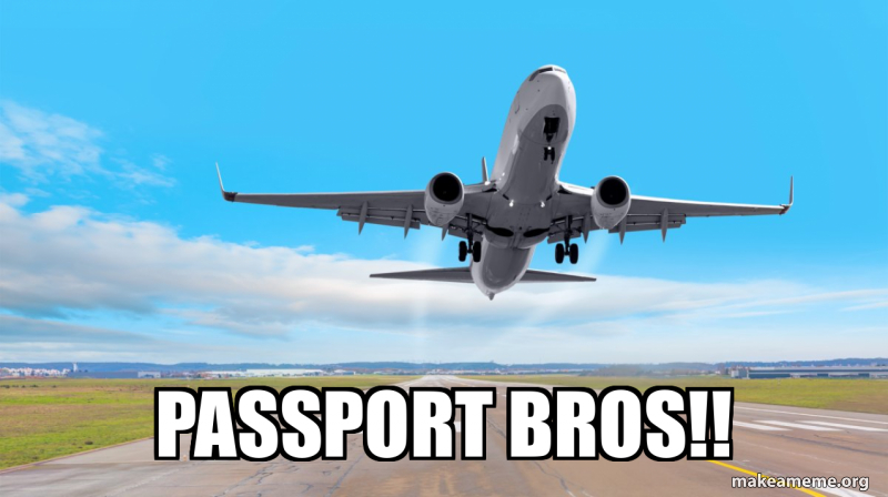 Passport bros!! Meme Generator