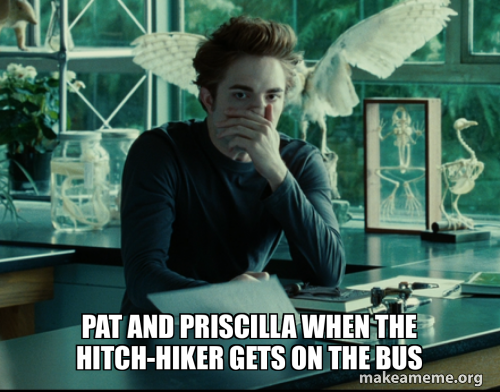 pat and Priscilla when the hitch-hiker gets on the bus Meme Generator