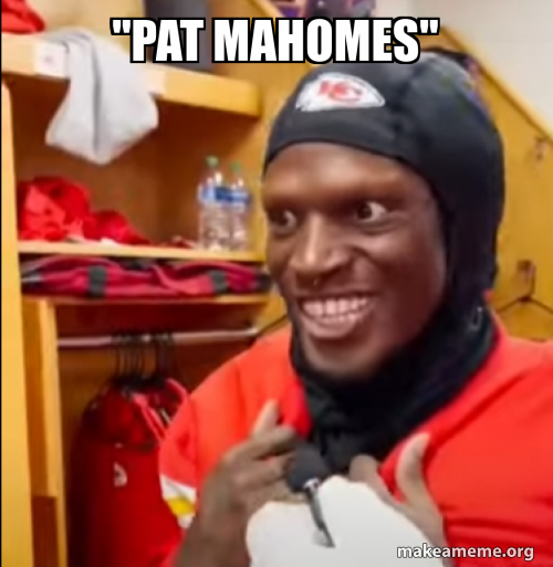 "pat mahomes" Meme Generator