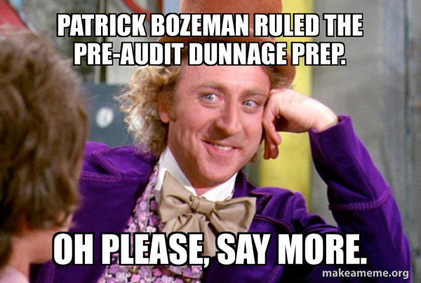 Patrick Bozeman ruled the pre-audit dunnage prep. Oh please, say more ...