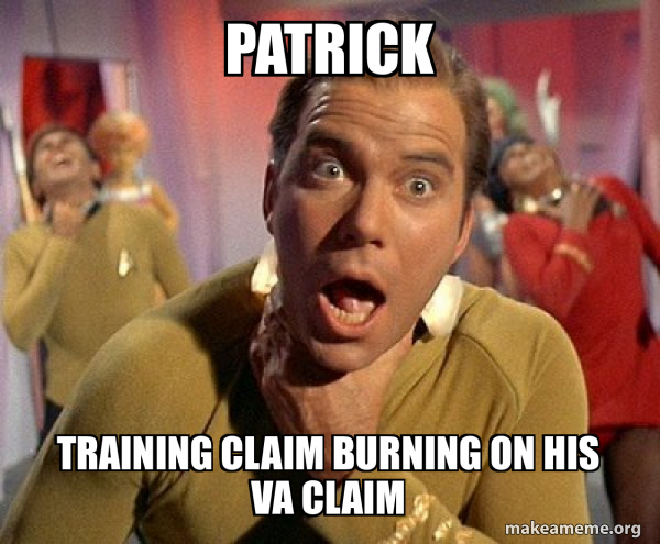 Patrick Training claim burning on his VA Claim - Captain Kirk Choking ...