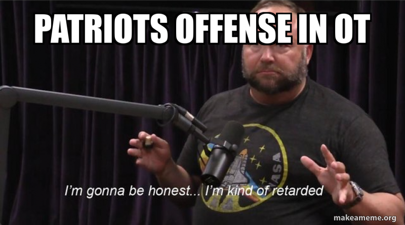 patriots offense in ot Meme Generator