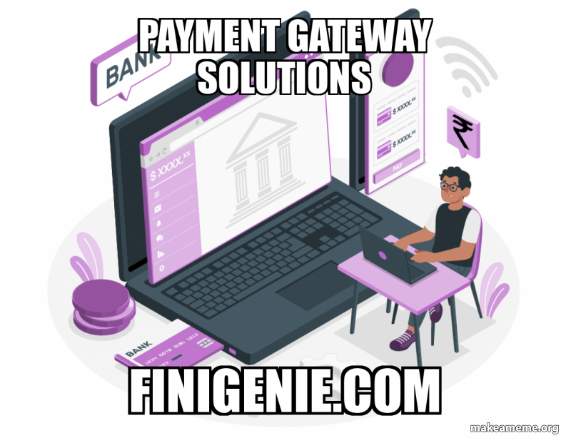 Payment Gateway Solutions finigenie.com Meme Generator