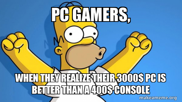 Pc Gamer Meme 23 Spot On Gaming Memes To Stoke The PC Vs. Console Wars
