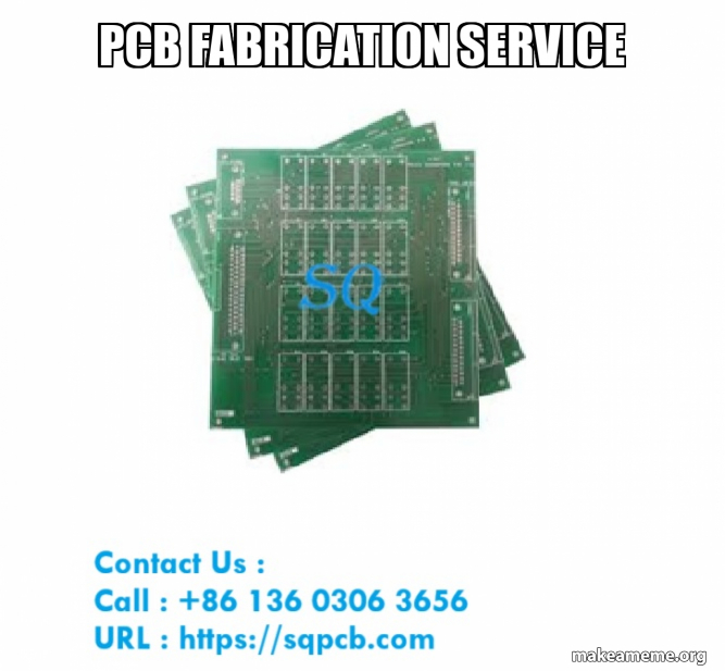 pcb fabrication service Meme Generator