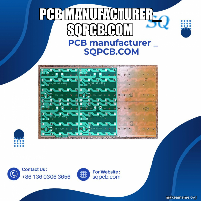 PCB manufacturer_ SQPCB.COM Meme Generator