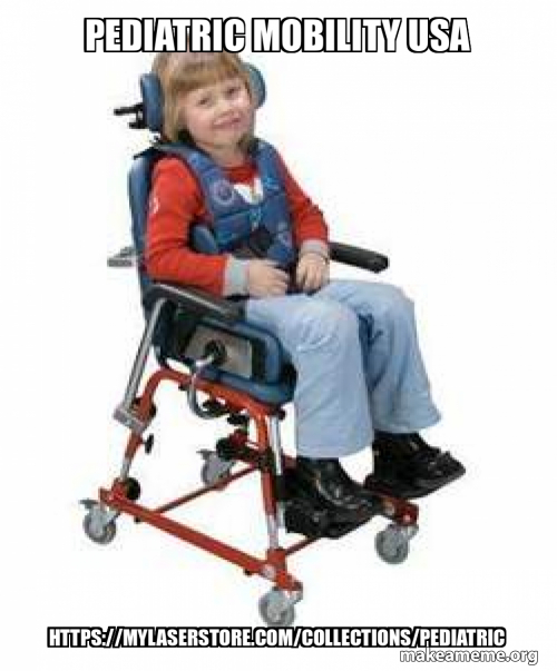 Pediatric mobility USA https://mylaserstore.com/collections/pediatric ...