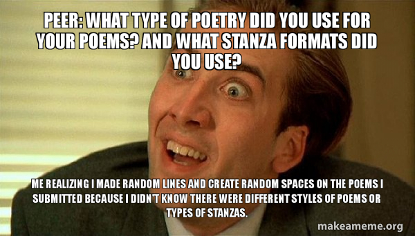 Peer: What type of poetry did you use for your poems? And what stanza ...