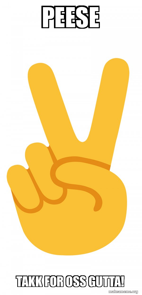 peese takk for oss gutta! - Peace Sign Emoji Meme Generator