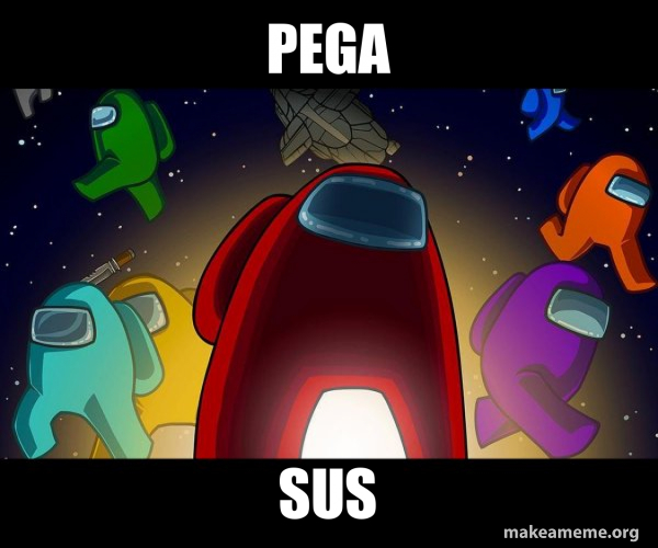 Pega SUS - Among Us Meme Generator