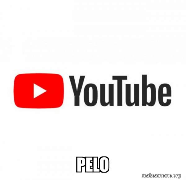 Pelo - YouTube Meme Generator