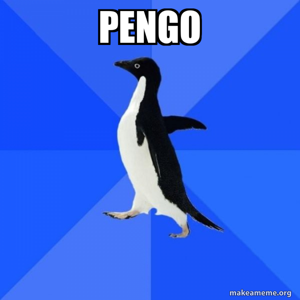 pengo - Socially Awkward Penguin Meme Generator