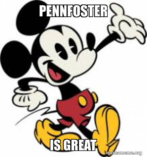 PENNFOSTER IS GREAT Meme Generator