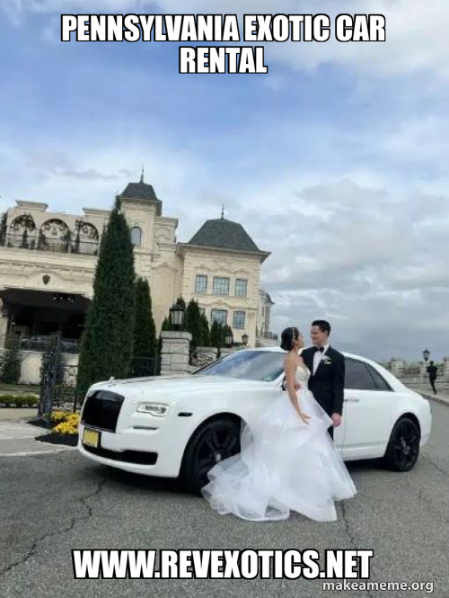 Pennsylvania exotic car rental www.revexotics.net Meme Generator