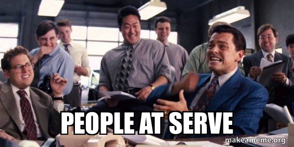 People at serve Meme Generator