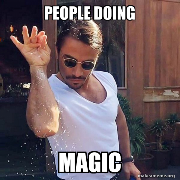 People doing Magic - SaltBae or Salt Bae Meme Generator