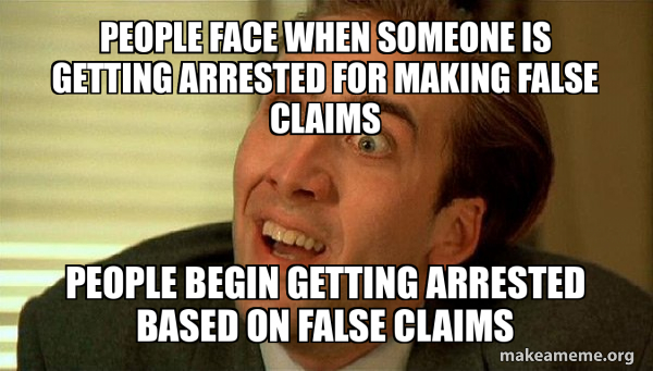people face when someone is getting arrested for making false claims ...