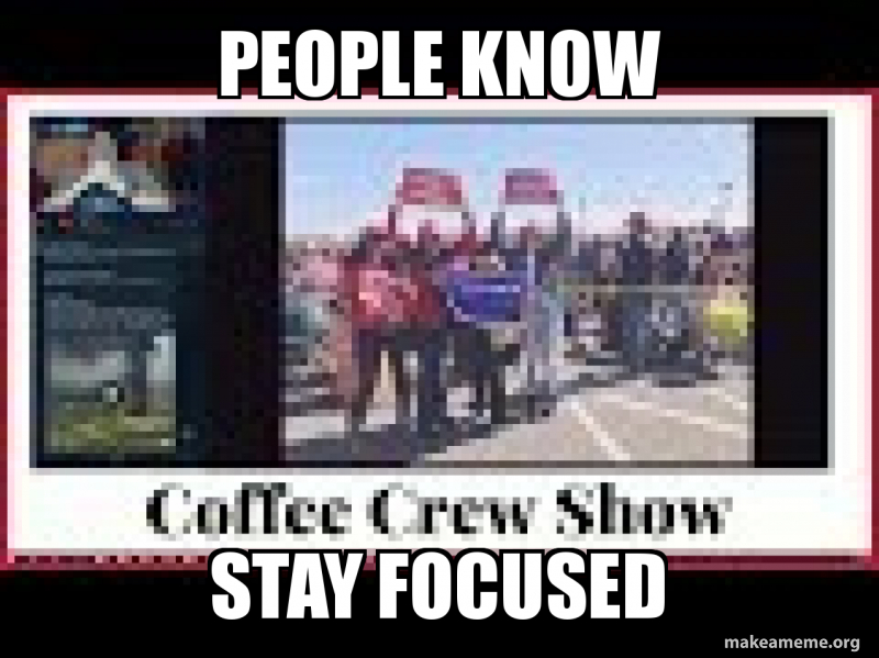PEOPLE KNOW Stay Focused Meme Generator