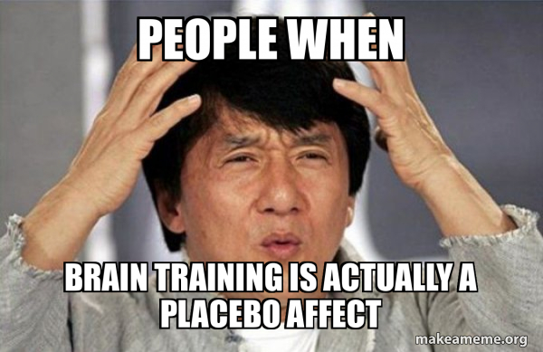 People when Brain training is actually a placebo affect - Jackie Chan ...