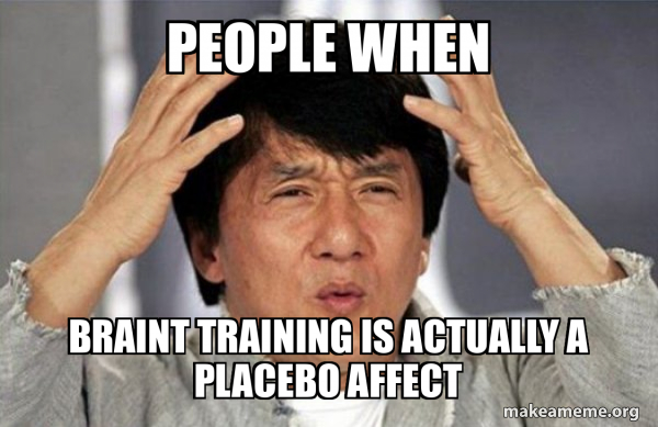 People when Braint training is actually a placebo affect - Jackie Chan ...