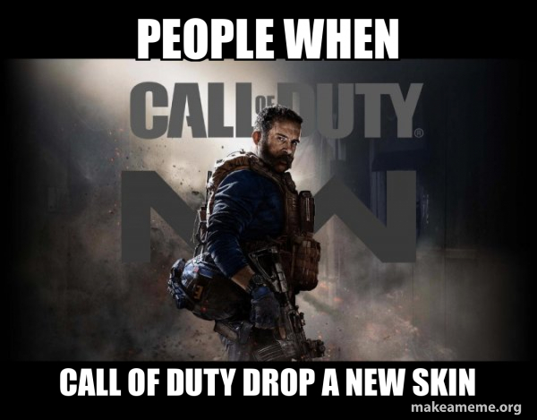 People When Call of duty drop a new skin - Call of Duty (COD) - Modern ...