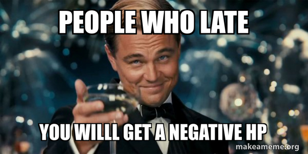 people who late you willl get a negative hp - Great Gatsby Reaction ...