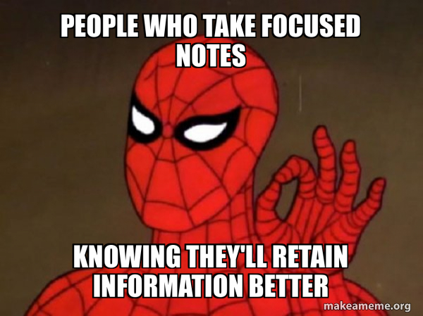 People who take focused notes knowing they'll retain information better ...