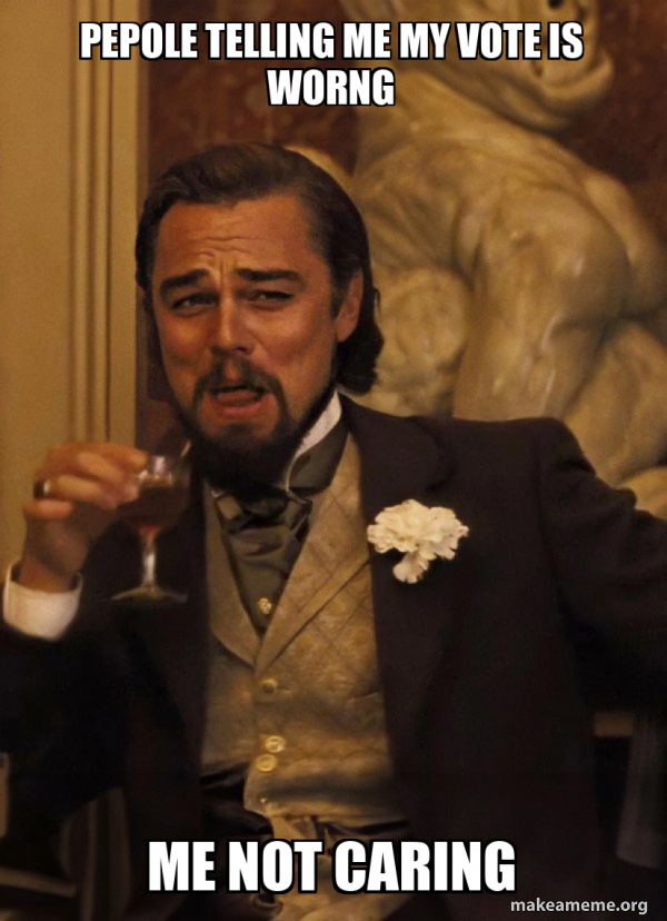 pepole telling me my vote is worng me not caring - Leonardo DiCaprio ...