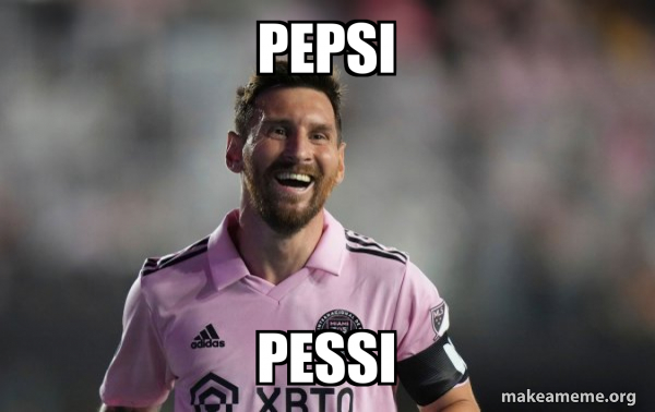 pepsi pessi - Happy Messi Meme Generator