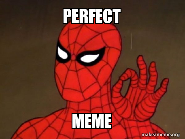 perfect meme - Spiderman - Care factor Zero Meme Generator