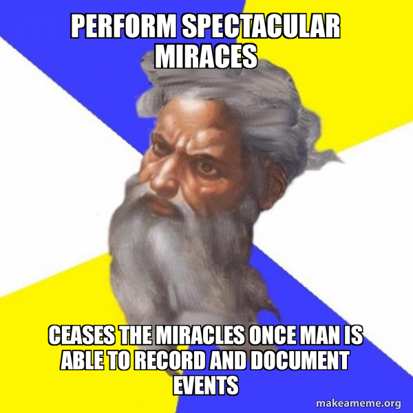 Perform spectacular miraces ceases the miracles once man is able to ...