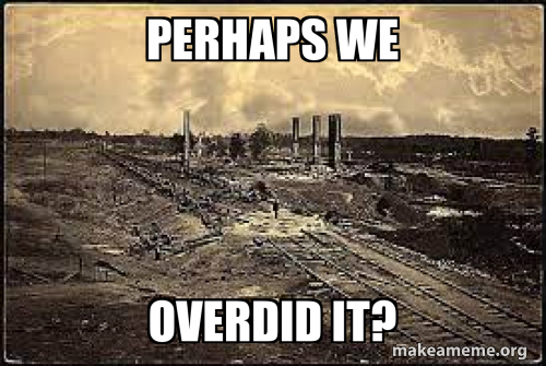 perhaps we overdid it? Meme Generator