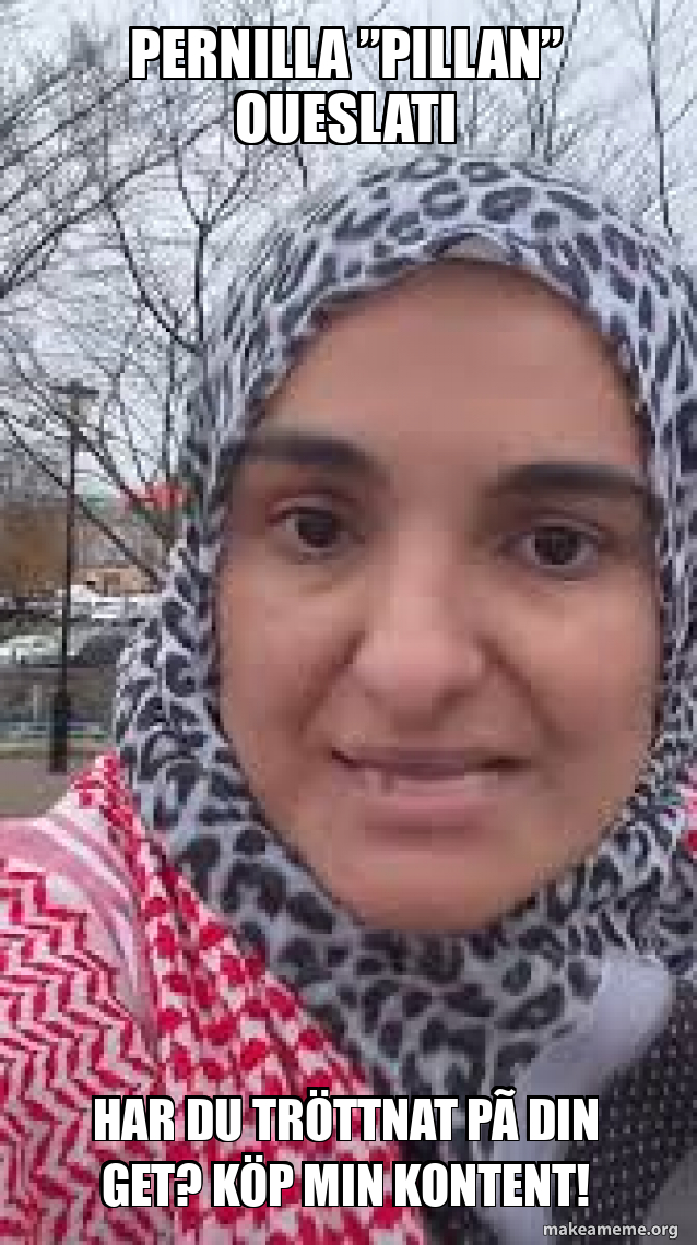 Pernilla ”pillan” oueslati Har du tröttnat på din get? Köp min kontent ...