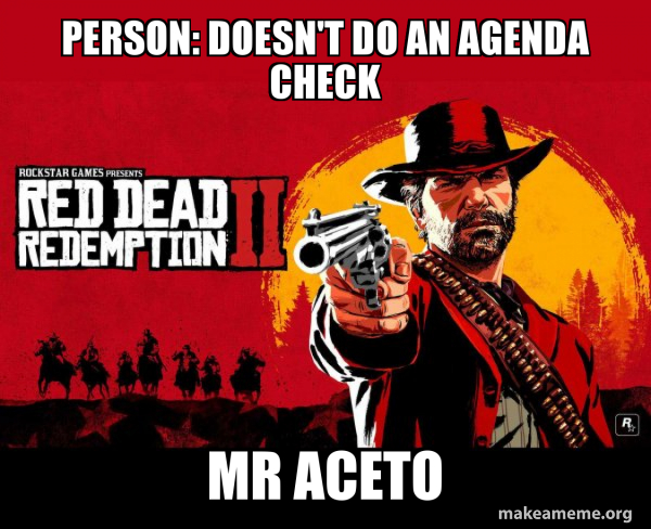 person: doesn't do an agenda check Mr Aceto - Red Dead Redemption Two ...