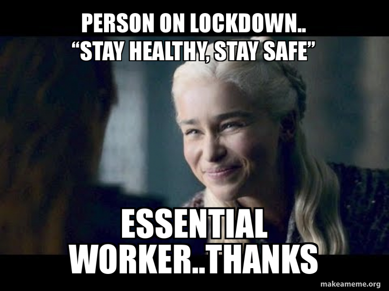 PerSon on lockdown.. â€œstay healthy, stay safeâ€ Essential worker ...