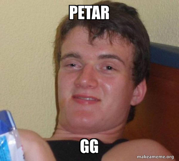 PETAR GG - [10] guy Meme Generator