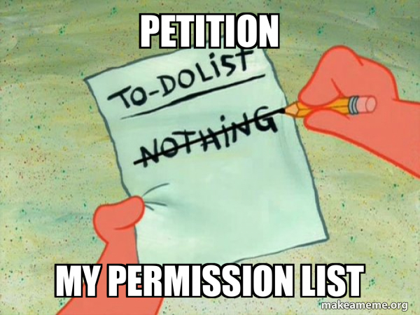 Petition My permission list - TO-DO List Meme Generator