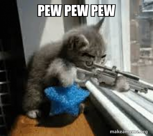 PEW PEW PEW Meme Generator